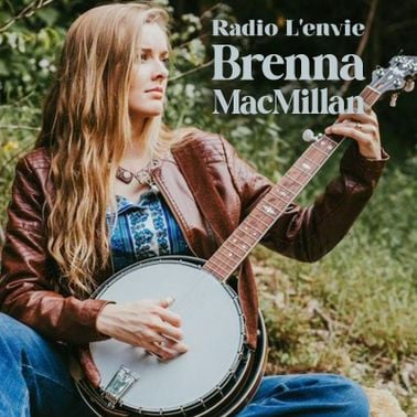 L’envie #197 :: Brenna MacMillan by Radio L'envie | Mixcloud