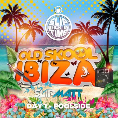 Slipmatt - Slip Back In Time-Old Skool Ibiza Day 1 Poolside 18-05-2022 by Slip Back In Time ...