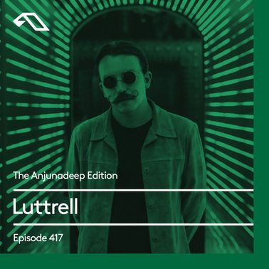 The Anjunadeep Edition 417 with Luttrell by Anjunadeep | Mixcloud