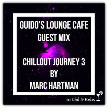 Guido's Lounge Cafe (Chillout Journey 3) Guest Mix by Marc Hartman by ...