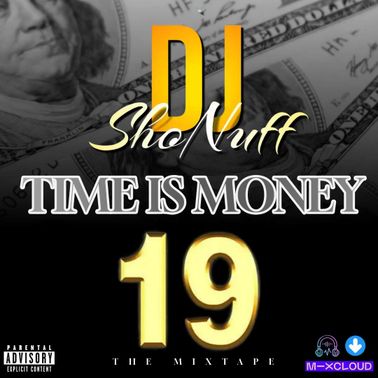 TIME IS MONEY #19 4SHO (UNCUT RAP) by DJ SHONUFF | Mixcloud