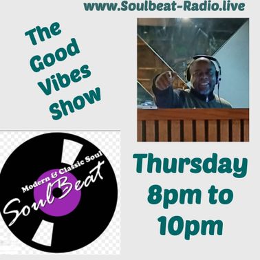 The Good Vibes Show - Thursday 11th July 2024 - Soulbeat Radio by DJ Flem | Mixcloud