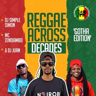 Reggae Across Decades 'Gotha Edition' - MC Zendiambo - DJ Simple Simon ...