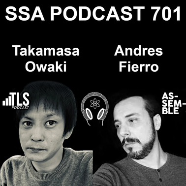 Scientific Sound Asia Podcast 701 is 'Assemble' episode 15 with Takamasa Owaki and Andres Fierro ...