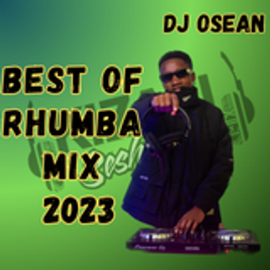 Ultimate Rhumba Mix 2023 | Best Rhumba Songs and Dance Hits by DJ Osean ...