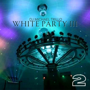 WHITE PARTY III part2 by DJ Michael Trillo | Mixcloud