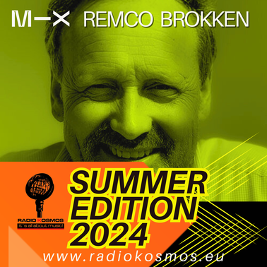 #03300 RADIO KOSMOS - SUMMER EDITION 2024 - REMCO BROKKEN [NLD] powered by FM STROEMER - Episode ...