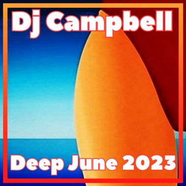 DEEP JUNE 2023 by DJCampbell | Mixcloud