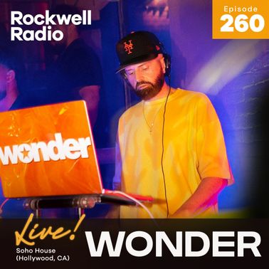ROCKWELL LIVE! - DJ WONDER @ SOHO HOUSE WEST HOLLYWOOD (EP. 260) by ...