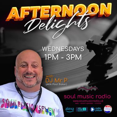 Paul Baker - Afternoon Delights 31st July 2024 by Soul Music Radio ...