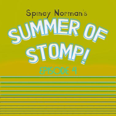 Summer of Stomp! The fourth installment in the Stomp series. by Spiney ...