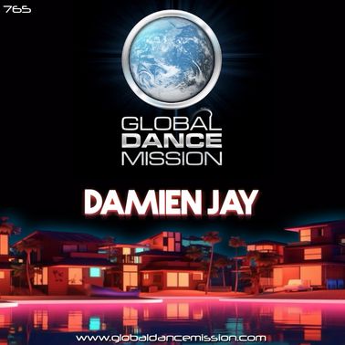 Global Dance Mission 765 (Damien Jay) by Global Dance Mission | Mixcloud