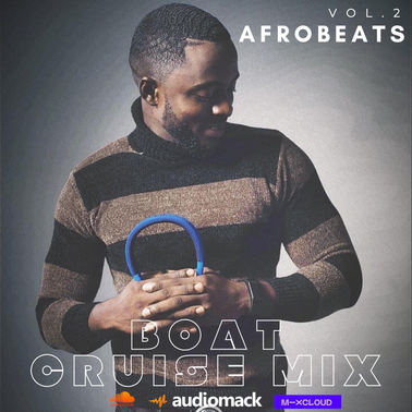 DJ BOAT CRUISE MIX VOL.2 [AFROBEATS] by DJ BOAT GH | Mixcloud