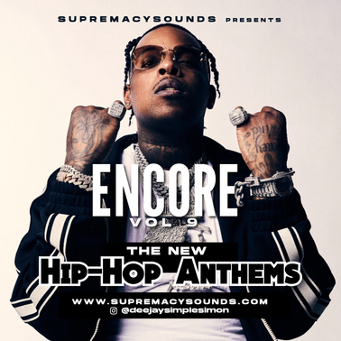 Encore Vol 9 - The New Hip-Hop Anthems by Supremacy Sounds | Mixcloud
