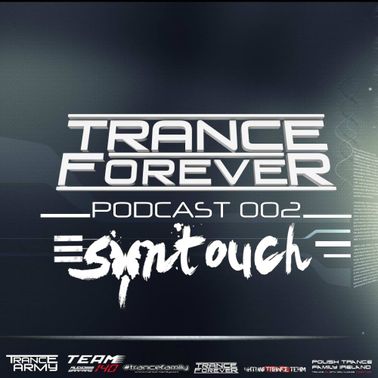 Trance Forever Podcast (Guest Mix Episode 002 Syntouch) by Trance ...