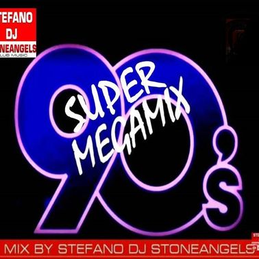 DANCE 90 SUPER MEGA MIX BY STEFANO DJ STONEANGELS by STEFANO DJ STONEANGELS | Mixcloud