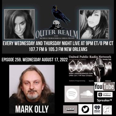 The Outer Realm Welcomes Mark Olly, August 17th, 2022 - Crystal Skulls ...