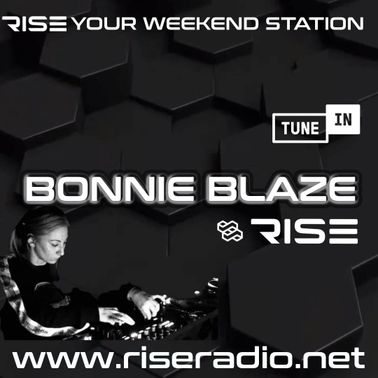 DJ BONNIE BLAZE Rise Radio Podcast NO.3 04/06/23 by DJ Bonnie Blaze ...