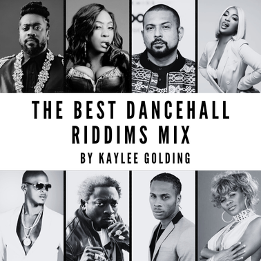 THE BEST DANCEHALL RIDDIMS MIX - Kaylee Golding by kayleegolding | Mixcloud