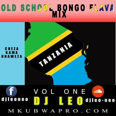 Old School Bongo Flava Mix - Dj Leo by DjLeoNeo | Mixcloud
