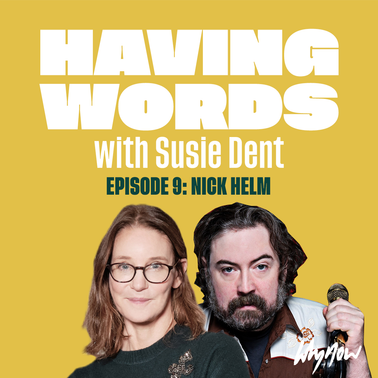 Having Words with Susie Dent - Nick Helm by whynow | Mixcloud