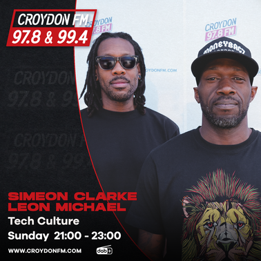 Simeon Clarke & Leon Michael Present Tech Culture - (FINAL SHOW OF THE ...
