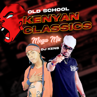 Old School Kenyan Classics (Mega Mix) by DJ KenB Kenya | Mixcloud