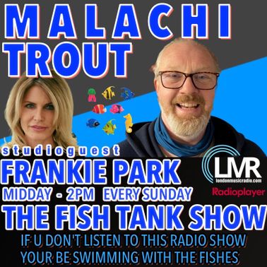 MALACHI TROUT & FRANKIE PARK / 10/11/2024 / THE FISH TANK SHOW / LMR UK ...