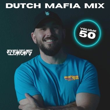 DUTCH MAFIA MIX VOL 50 by DJ ELEMENTS | Mixcloud