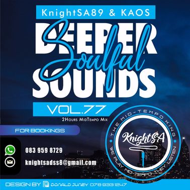 KnightSA89 & KAOS - Deeper Soulful Sounds Vol.77 (Lets Vocal & Soul It Up 2Hours MidTempo Mix ...