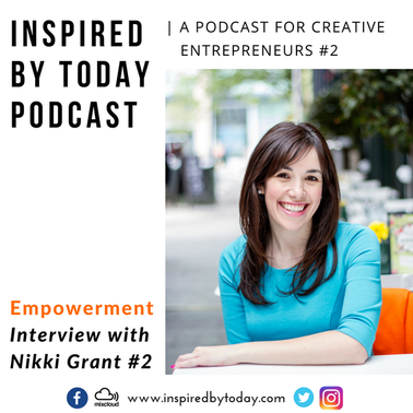 Ep.2 // Empowerment with Nikki Grant by Inspired by Today Podcast | Mixcloud