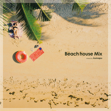 Beach house Mix by kumapu | Mixcloud