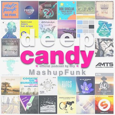 Deep Candy 078 ★ Official Podcast By Dry ★ - MashupFunk - Feel the ...