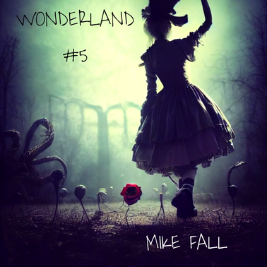 Return to Wonderland Vol. 5 by Mike Fall | Mixcloud