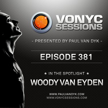 Paul van Dyk's VONYC Sessions 381 - Woody van Eyden by Paul van Dyk ...