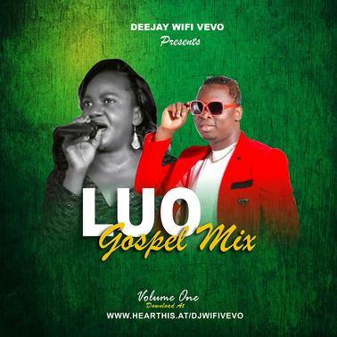 LUO GOSPEL MIX VOLUME 1 (OCTOBER 2020) MIXED AND MASTERED BY DJ WIFI ...