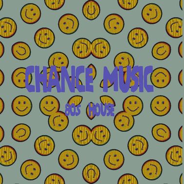 Chance Music; 80s House by GasLeaksRandomRadio | Mixcloud