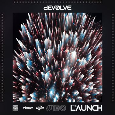 The Launch #130 w/ dEVOLVE by dEVOLVE | Mixcloud