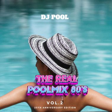 The Real Poolmix 80’s (25th Anniversary Edition) - Vol.2 by DJ Pool ...