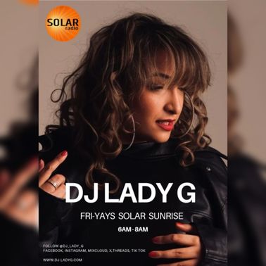 DJ Lady G - Solar Radio - Solar Sunrise - 30 August 2024 by DJ Lady G | Mixcloud