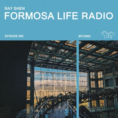 Formosa Life Radio 062 - Ray Shen (Synthwave, Indie Pop, Synth Pop ...