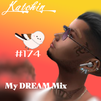 My DREAM Mix #2023-0174 by Katchin | Mixcloud