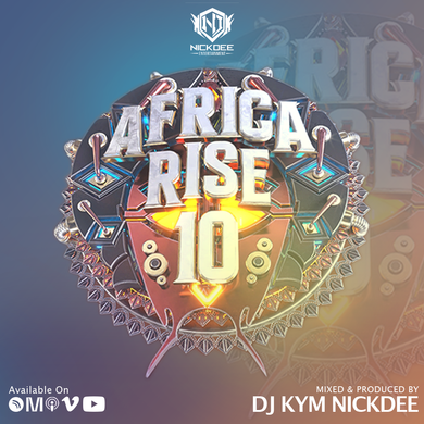 DJ KYM NICKDEE - AFRICA RISE 10 by DJ KYM NICKDEE | Mixcloud