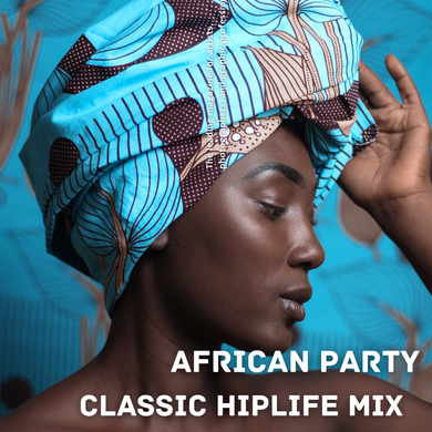 CLASSIC HIP LIFE MIX-AFRICAN PARTY by DJ WISDOMKNOT | Mixcloud