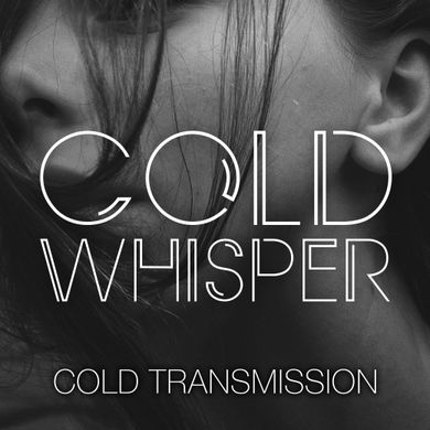 COLD TRANSMISSION presents "COLD WHISPER" 21.11.19 (no. 88) by DJ COLD ...