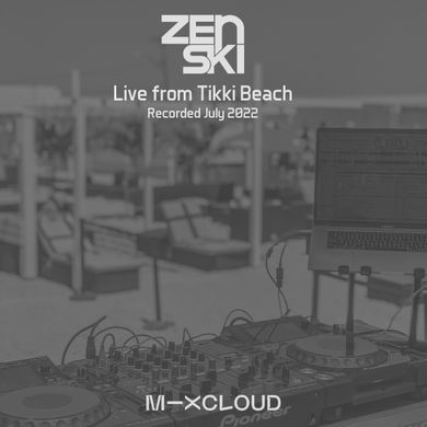 Tikki Beach Live Set - July 2022 by DJ Zenski | Mixcloud