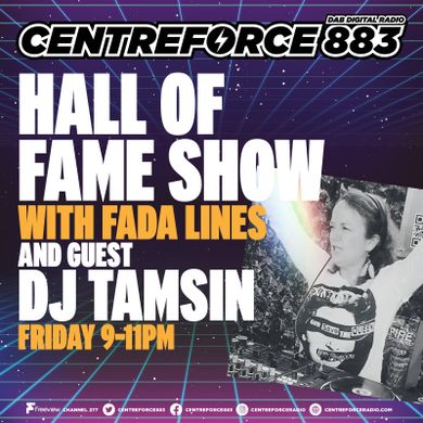 Hall Of Fame Show Fada Lines DJ Tasmin - 883 Centreforce DAB+ Radio ...