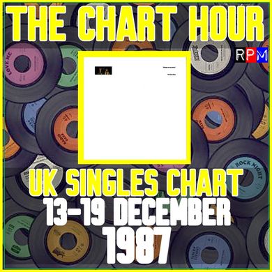 CHART HOUR : 13-19 DECEMBER 1987 by RPM | Mixcloud