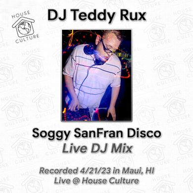 Teddy Rux - Soggy SanFran Disco LIVE @HouseCultureMaui by Teddy Rux ...