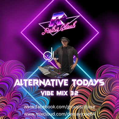 Retro Clash Alternative Todays Vibe Mix 32 by DJose Dance Mixes | Mixcloud